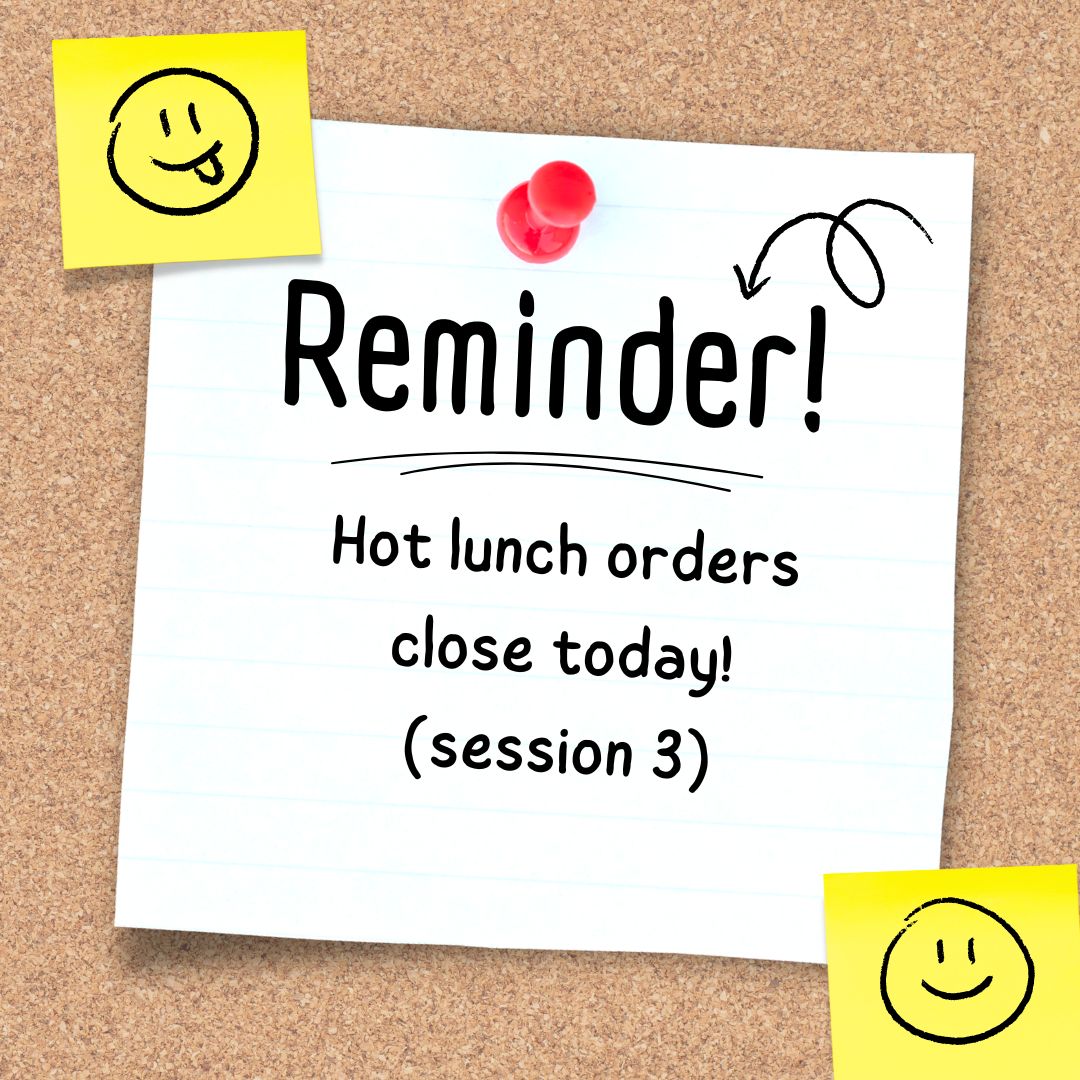 Hot Lunch Orders Close! - New Horizons School
